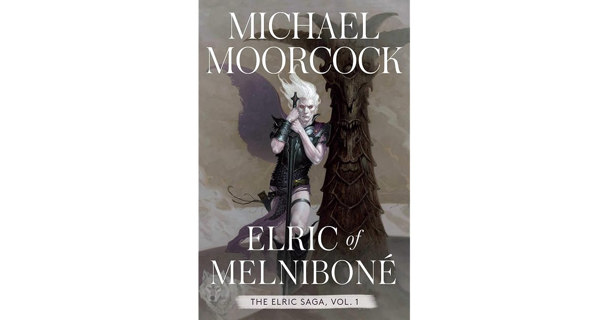 Elric of Melniboné (The Elric Saga #1) by Michael Moorcock