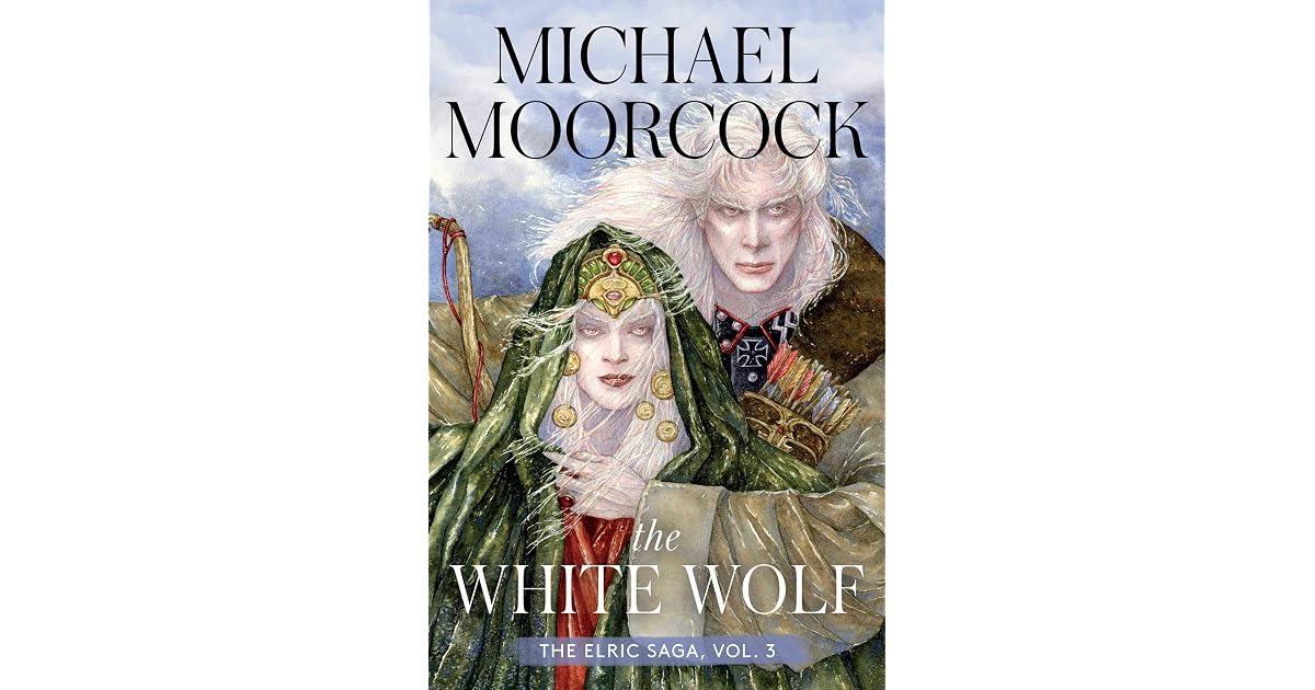 The White Wolf (The Elric Saga #3) by Michael Moorcock