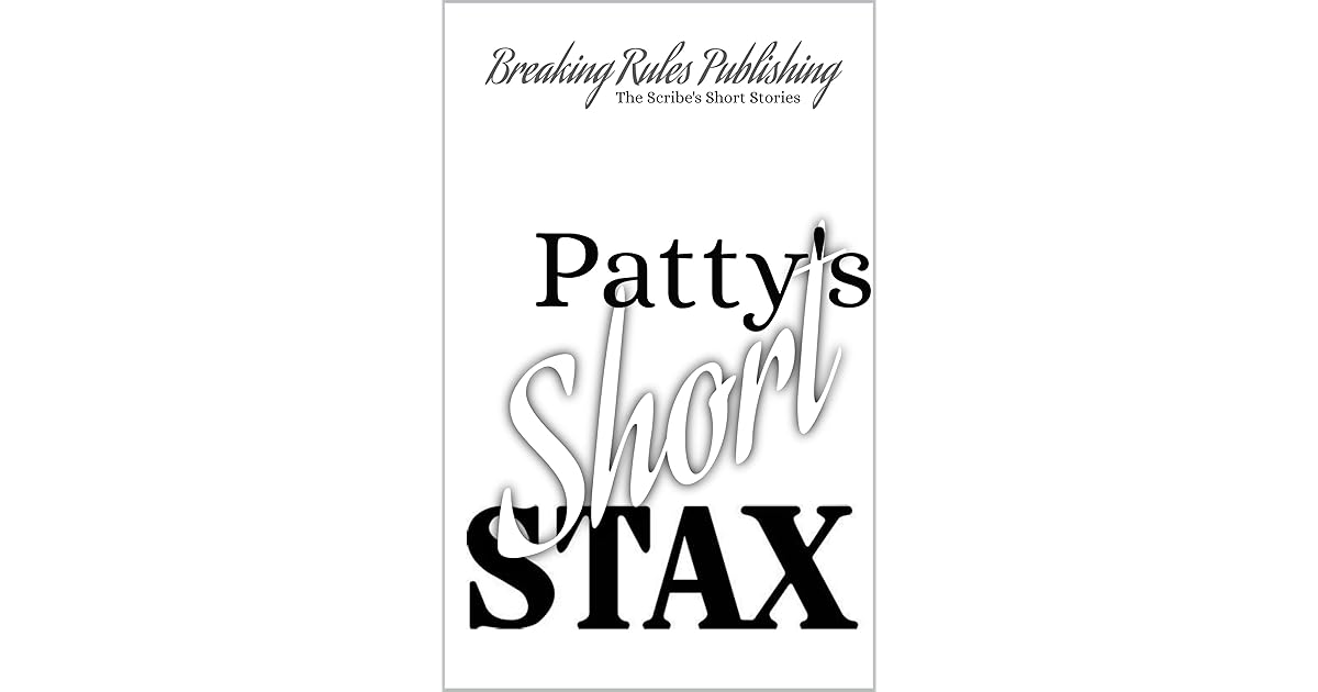 Patty's Short Stax by Breaking Rules Publishing