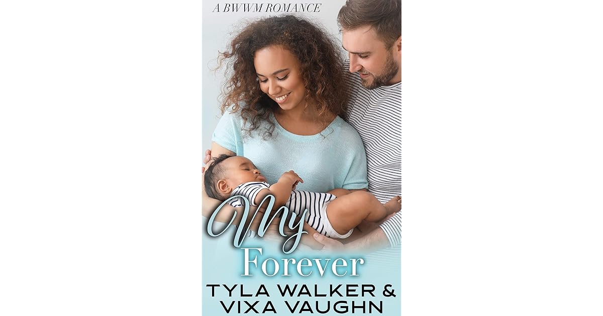 My Forever: A BWWM Romance by Tyla Walker