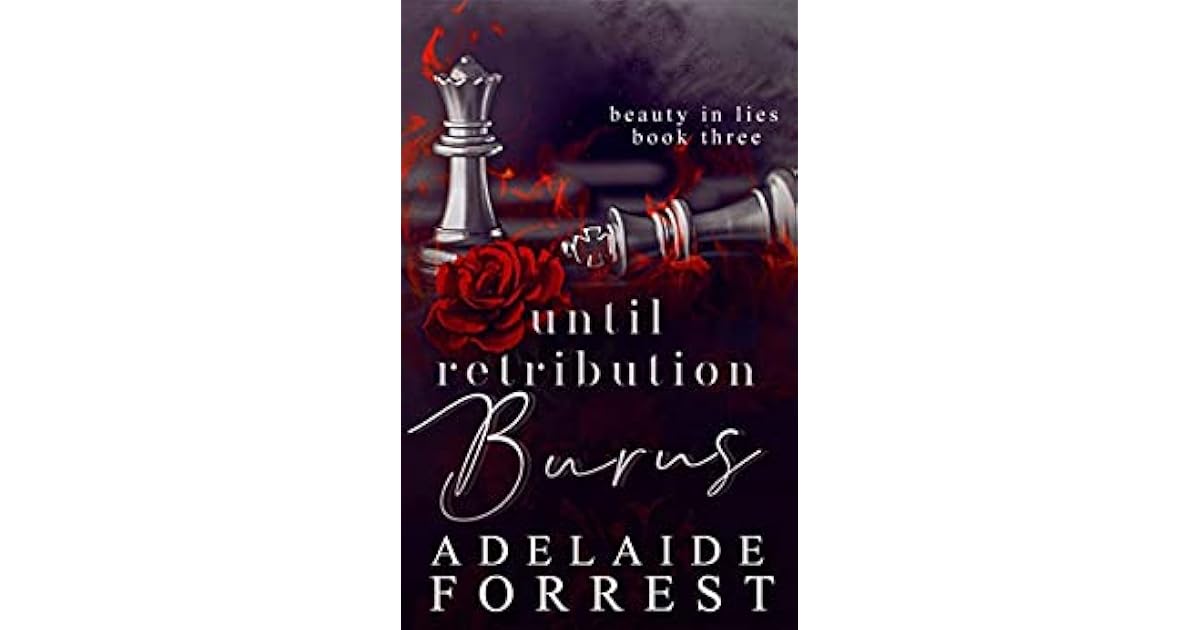 Until Retribution Burns (Beauty in Lies, #3) by Adelaide Forrest