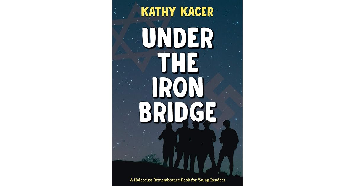 Under the Iron Bridge by Kathy Kacer