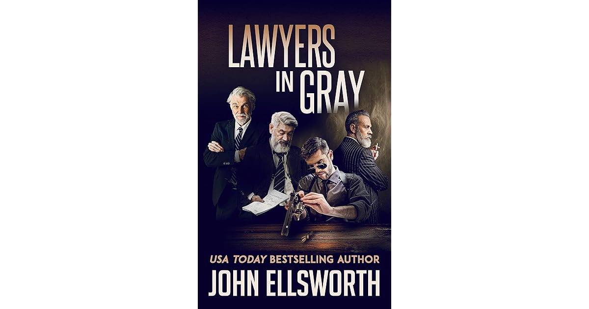Lawyers in Gray by John Ellsworth