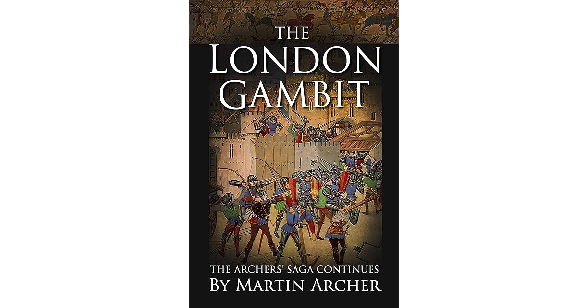 The London Gambit: The Action-packed Medieval Saga Continues by Martin ...