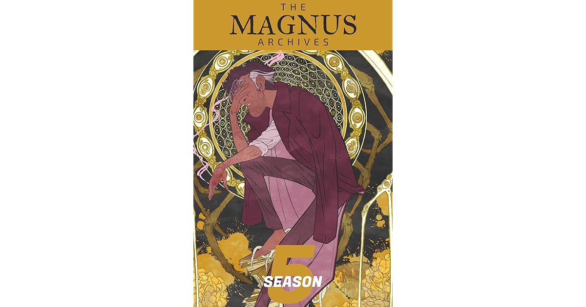 The Magnus Archives: Season 5 by Jonathan Sims