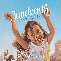 Juneteenth for Mazie by Floyd Cooper