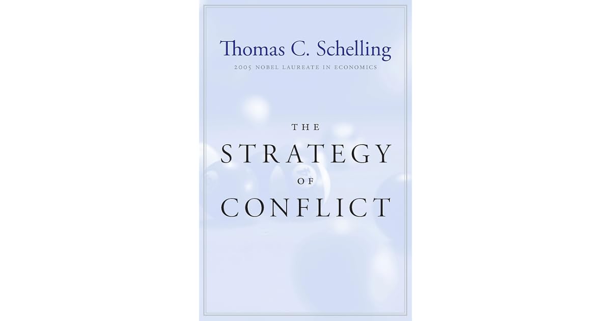 The Strategy of Conflict by Thomas C. Schelling