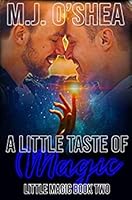 A Little Bite of Magic (Little Magic, #1) by M.J. O'Shea