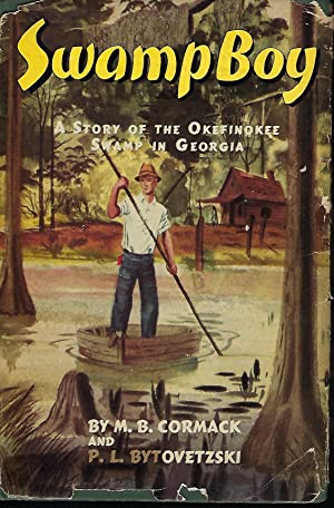Swamp Boy: A story of the Okefinokee Swamp in Georgia by M.B. Cormack