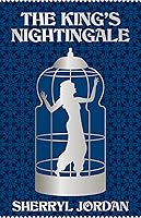 The King's Nightingale by Sherryl Jordan