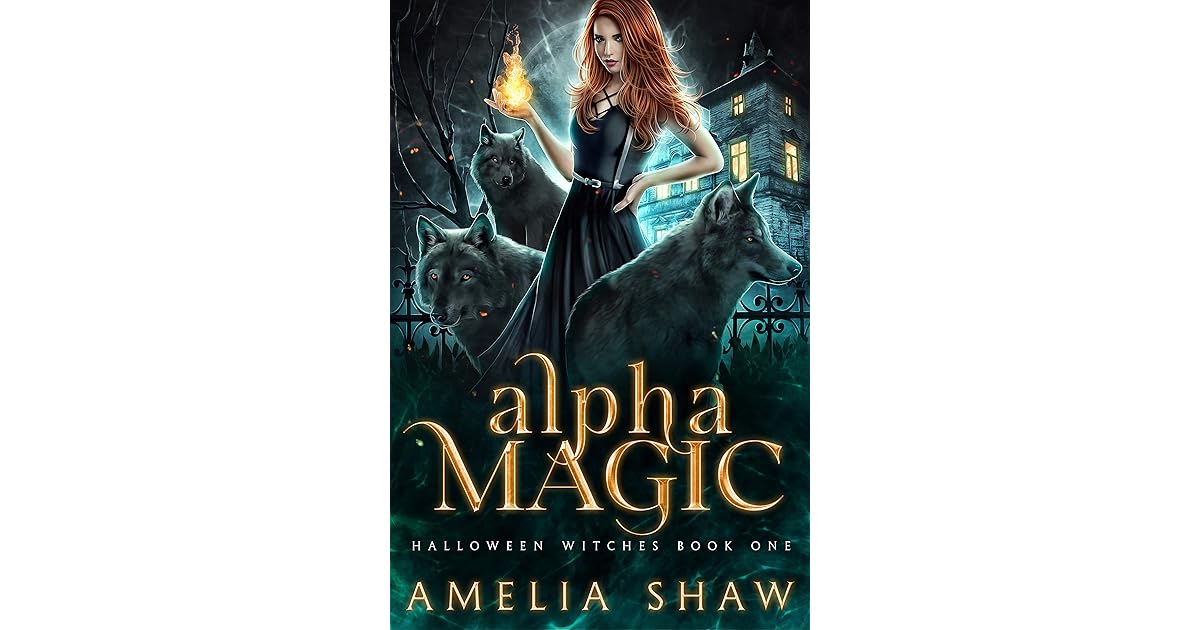 Alpha Magic (Halloween Witches, #1) by Amelia Shaw