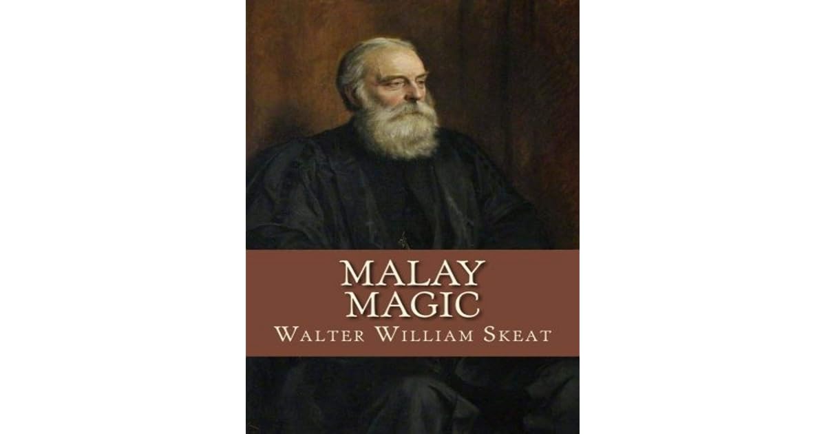Malay Magic by Walter William Skeat