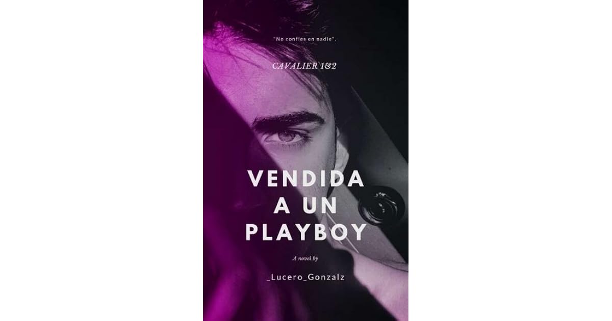 Vendida A Un Playboy by Lucero Gonzalz