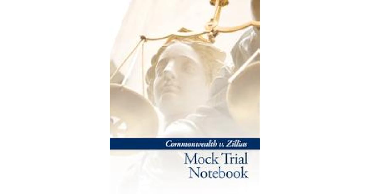 Mock Trial Notebook Commonwealth v Zillias by Classical Conversations