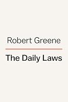 The Daily Laws: 366 Meditations on Power, Seduction, Mastery, Strategy ...