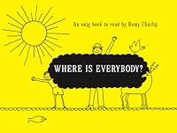 Where is Everybody? by Remy Charlip