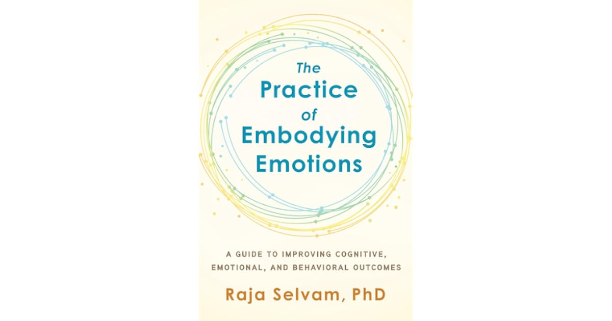 Book giveaway for The Practice of Embodying Emotions: A Guide for ...