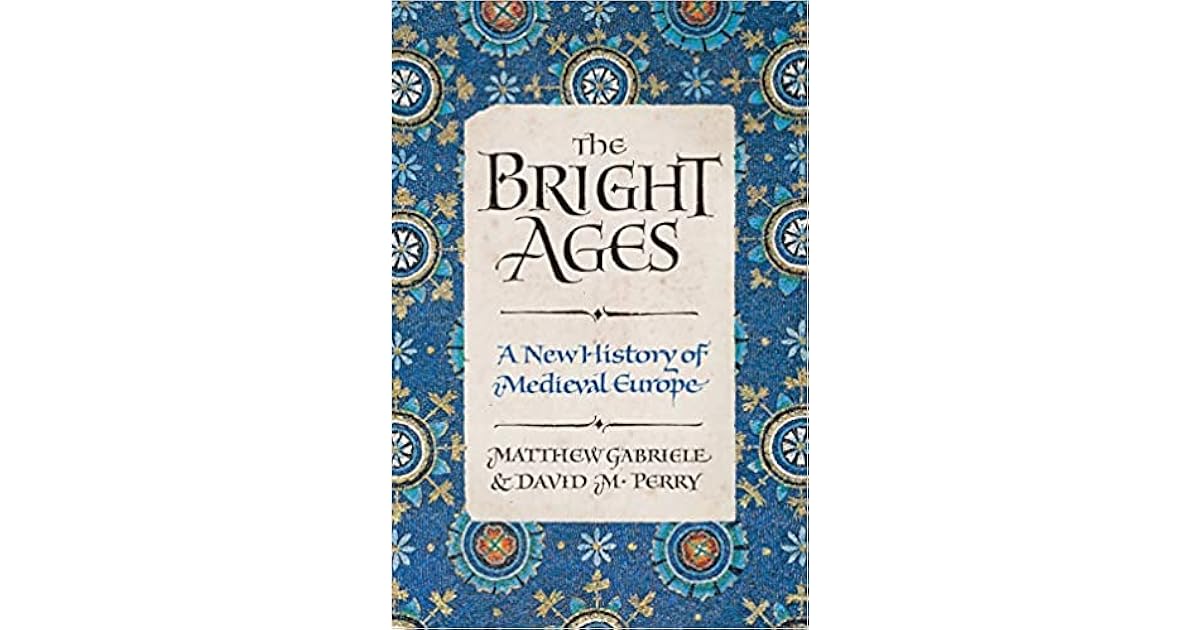 Book giveaway for The Bright Ages: A New History of Medieval Europe by ...