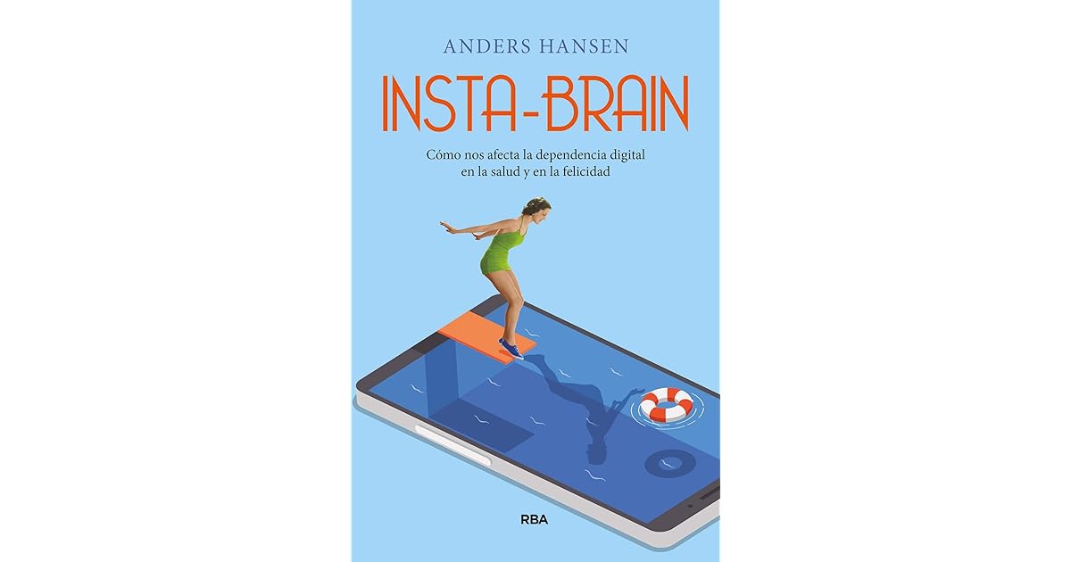 Insta-brain: Cómo nos afecta la dependencia digital en la salud y en la ...