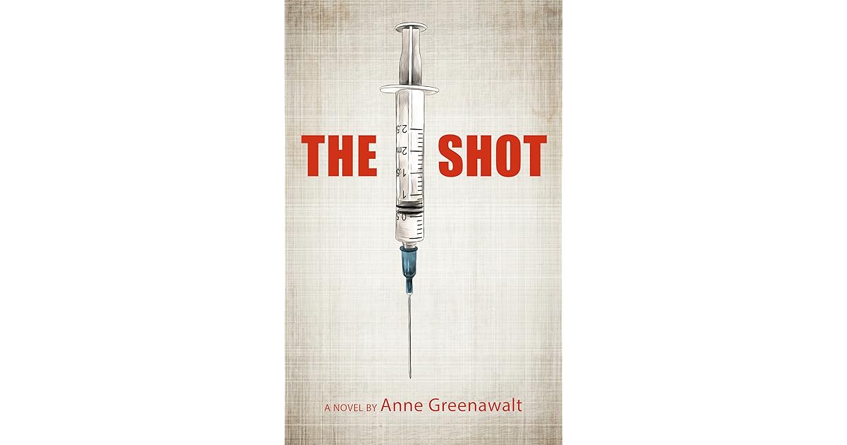 Book giveaway for The Shot by Anne Greenawalt Aug 01-Aug 31, 2021
