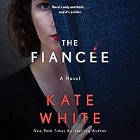 The Fiancée by Kate White