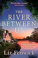The River Between Us by Liz Fenwick