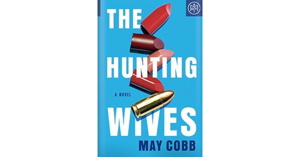The Hunting Wives by May Cobb