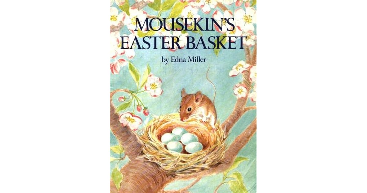 Mousekin's Easter Basket (Mousekin, #13) by Edna Miller