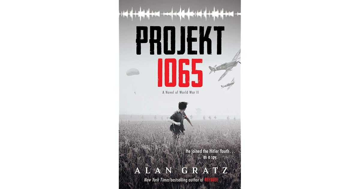 Projekt 1065: A Novel of World War II by Alan Gratz