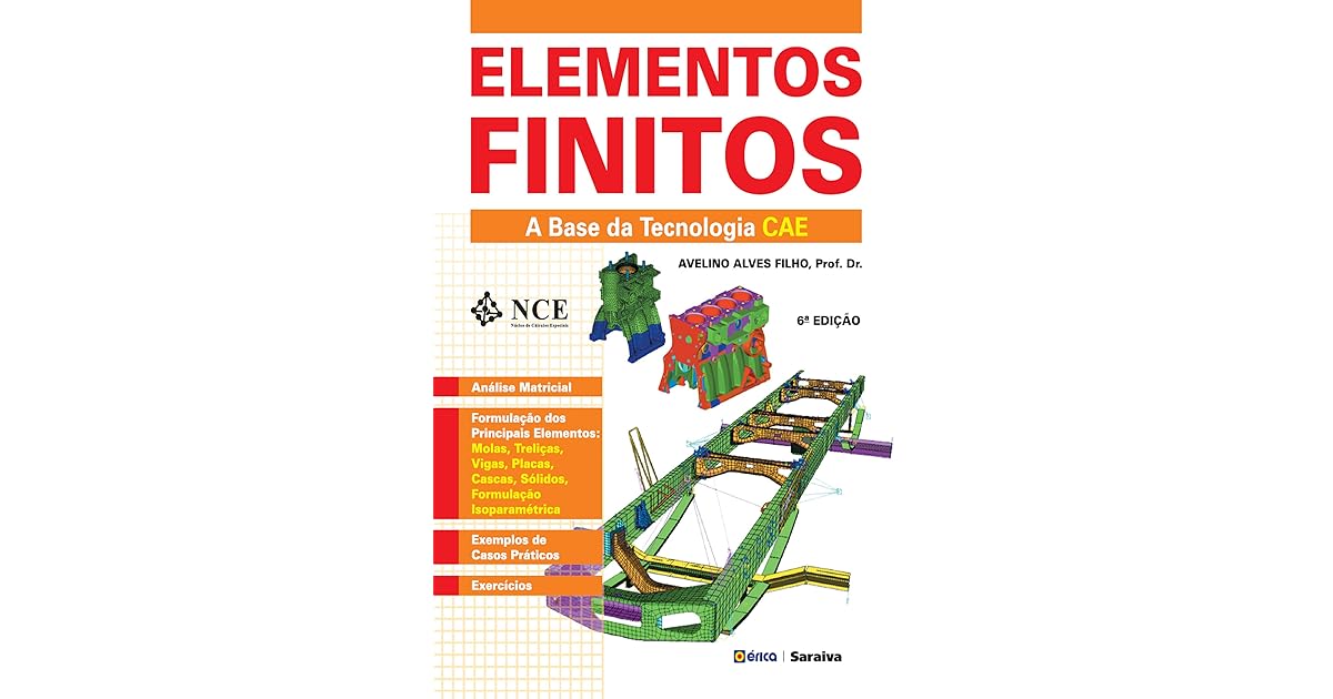 Elementos Finitos – A base da tecnologia CAE by Avelino Alves Filho