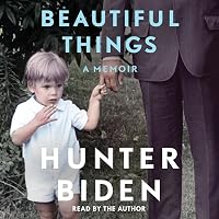 Beautiful Things: A Memoir by Hunter Biden
