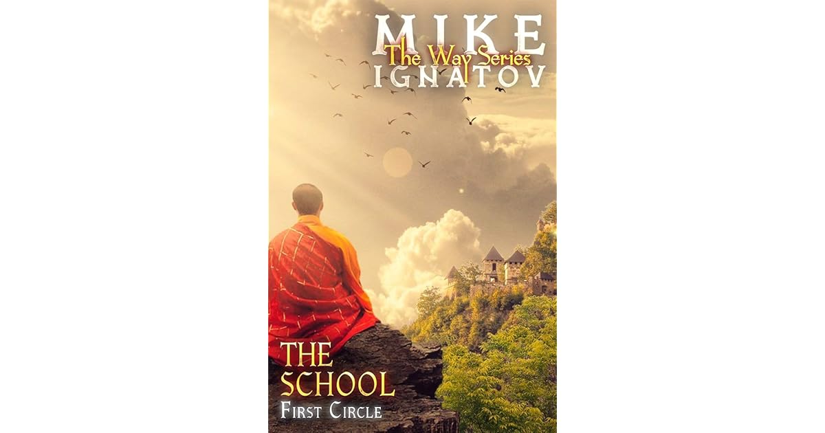 The School. First Circle (The Way #2) by Mike Ignatov