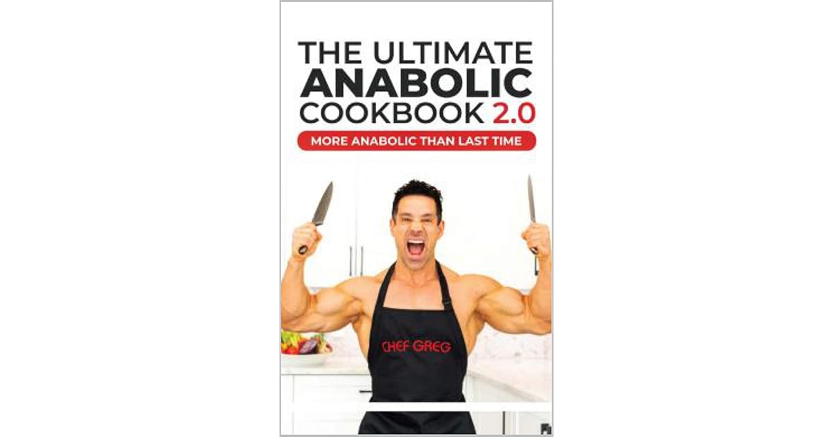 The Ultimate Anabolic Cookbook 2.0 by Greg Doucette