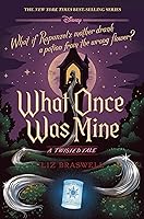 What Once Was Mine by Liz Braswell