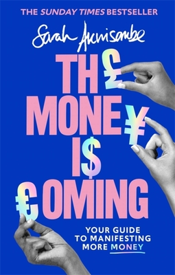 The Money is Coming: Your guide to manifesting more money by Sarah ...