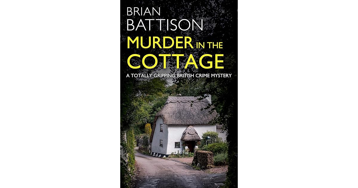 Murder in the Cottage by Brian Battison