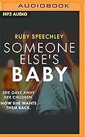 Someone Else's Baby by Ruby Speechley