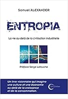 Entropia: Life Beyond Industrial Civilisation by Samuel Alexander