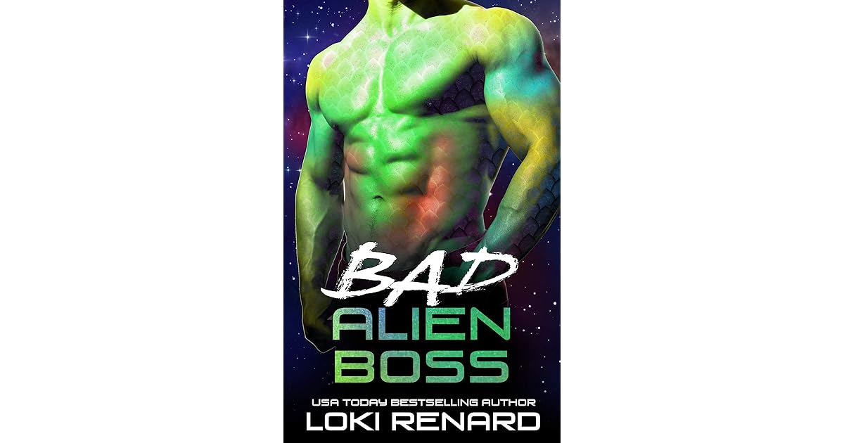 Bad Alien Boss (Royal Aliens #6) by Loki Renard