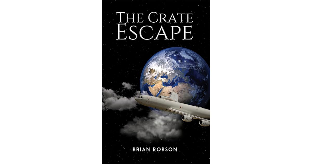 The Crate Escape by Brian Robson