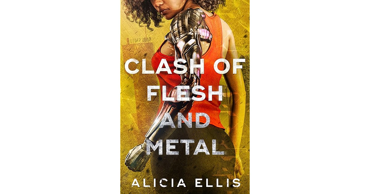 Clash of Flesh and Metal (Flesh and Metal #2) by Alicia Ellis