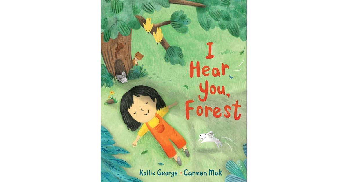 I Hear You, Forest by Kallie George