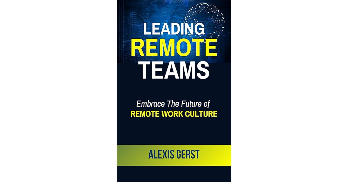 Book giveaway for Leading Remote Teams: Embrace the Future of Remote ...