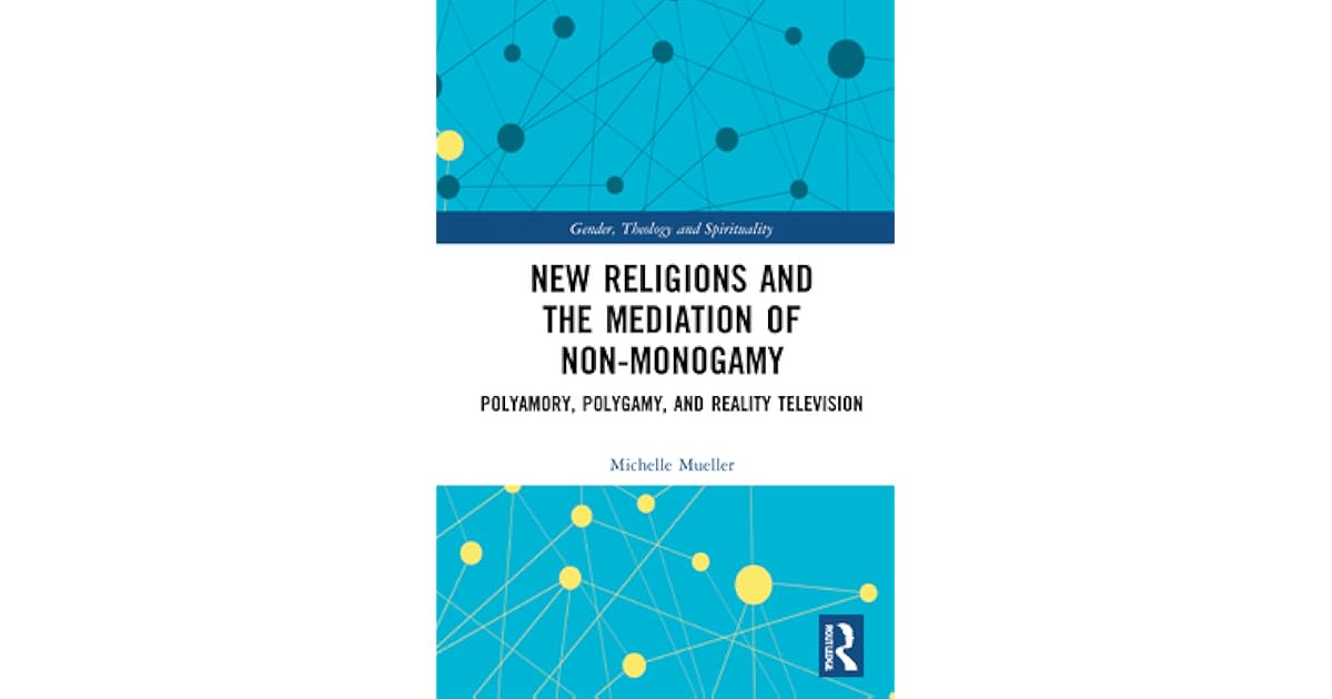 Book giveaway for New Religions and the Mediation of Non-Monogamy ...