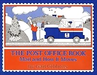 The Post Office Book: Mail and How It Moves by Gail Gibbons