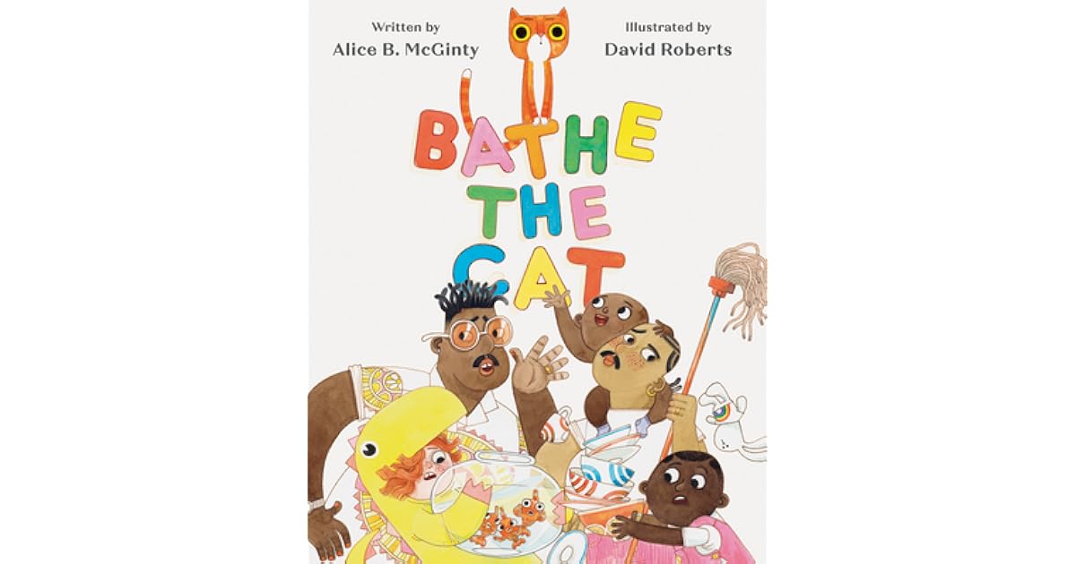 Bathe the Cat by Alice B. McGinty