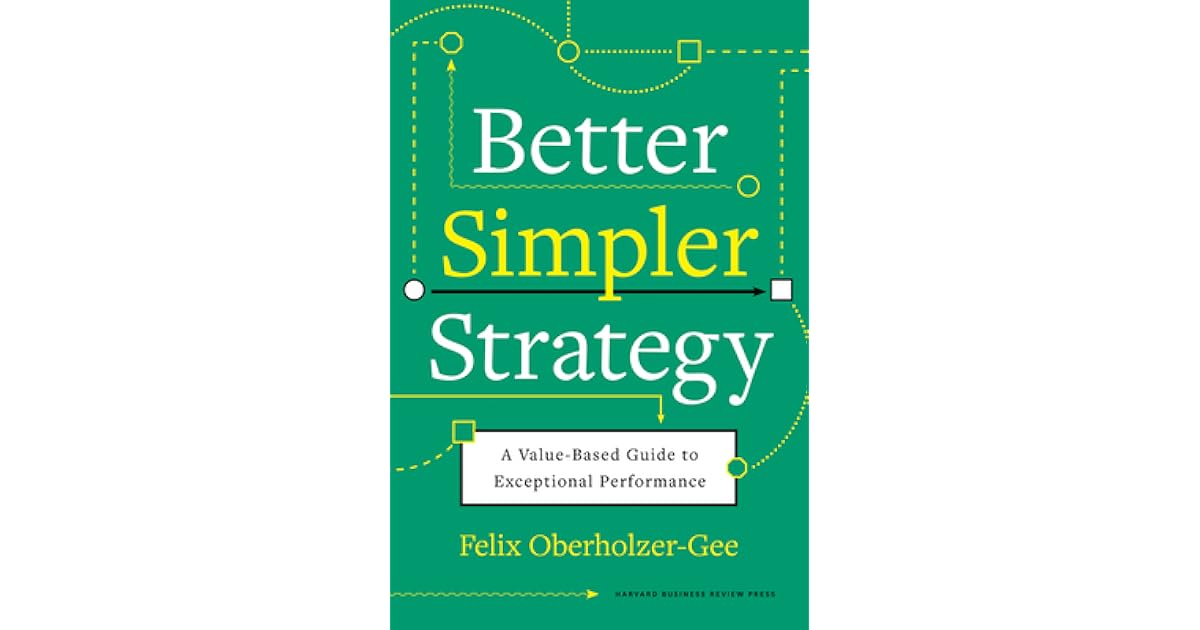 Book giveaway for Better, Simpler Strategy: A Value-Based Guide to ...