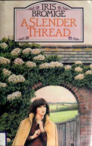 A Slender Thread by Iris Bromige