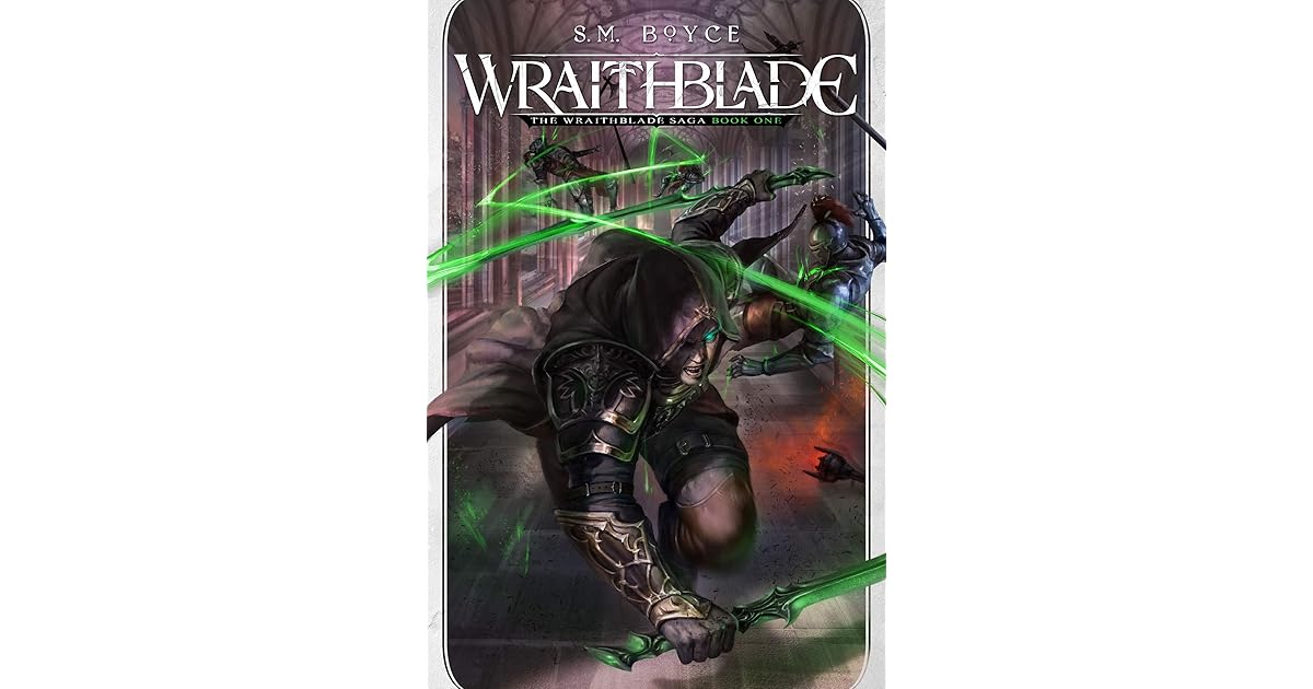 Wraithblade (Wraithblade Saga #1) by S.M. Boyce