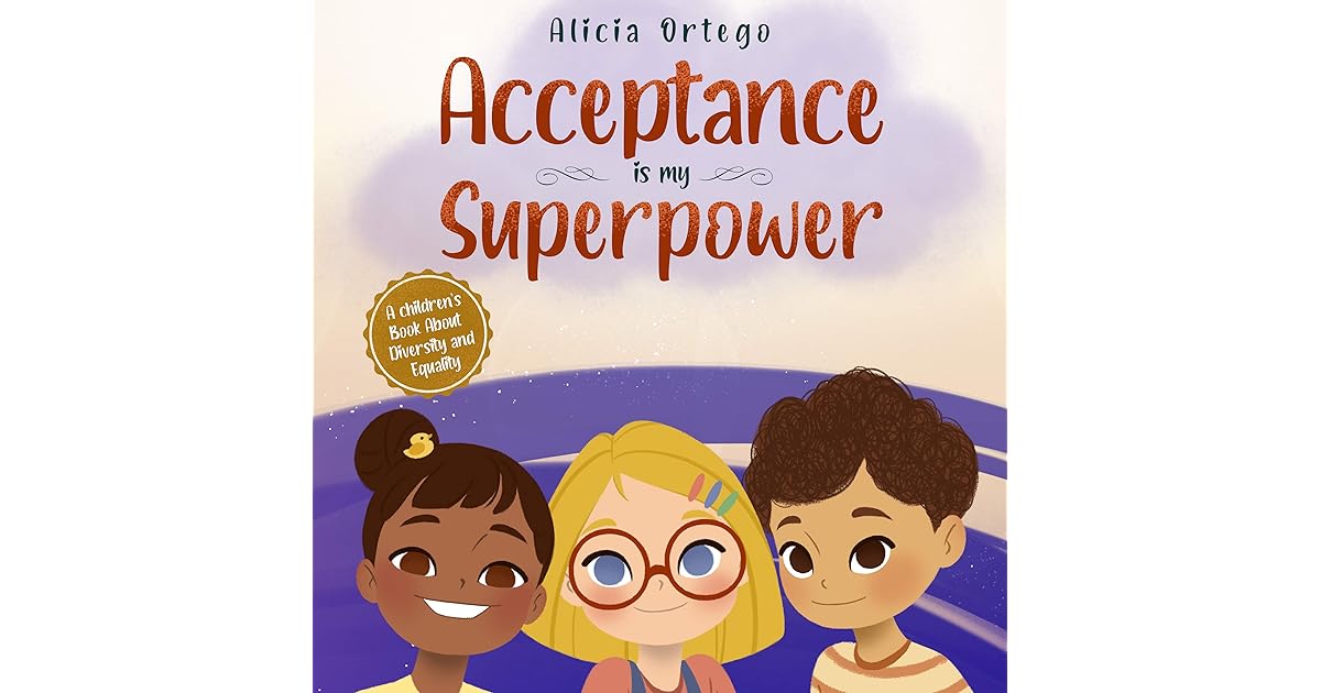 Acceptance Is My Superpower: A Children’s Book About Diversity and ...